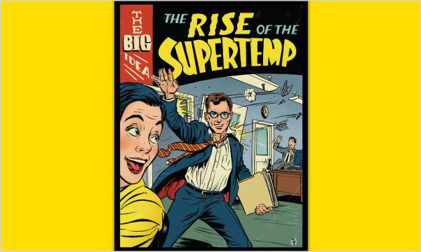 The Rise of the Supertemp